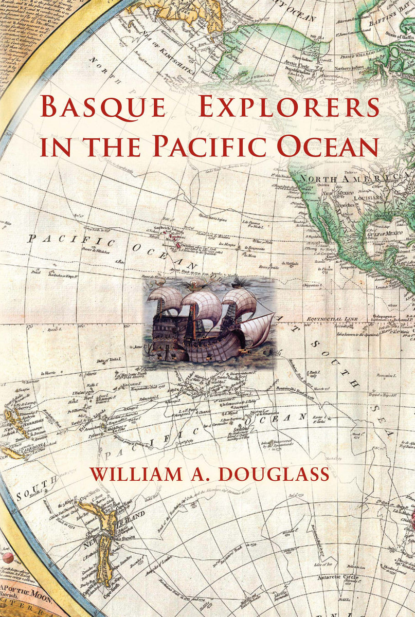 Basque Explorers in the Pacific Ocean – Center for Basque Studies Bookstore