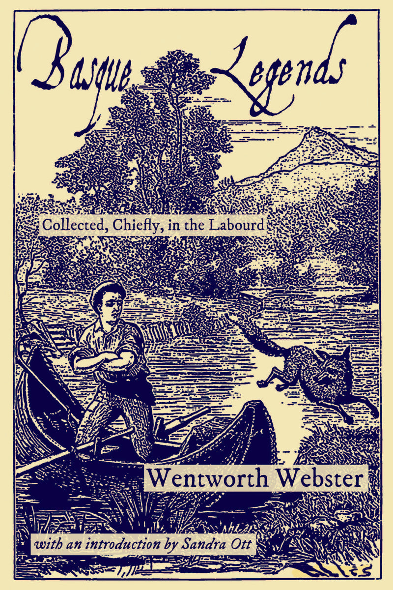 Basque Legends: Collected, Chiefly, in the Labourd – Center for Basque ...