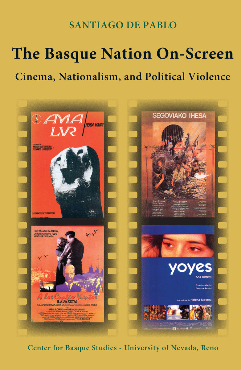 Basque Nation On-Screen: Cinema, Nationalism, and Political Violence ...